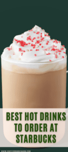Best Starbucks Hot Drinks You Have to Try