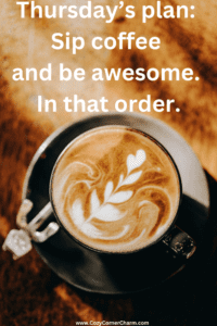 122 Inspirational Thursday Morning Coffee Quotes