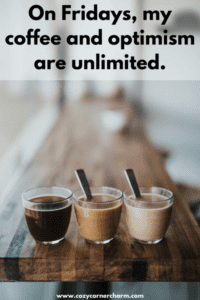 The Best 100 Good Morning Friday Coffee Quotes for an Easy Start to the ...