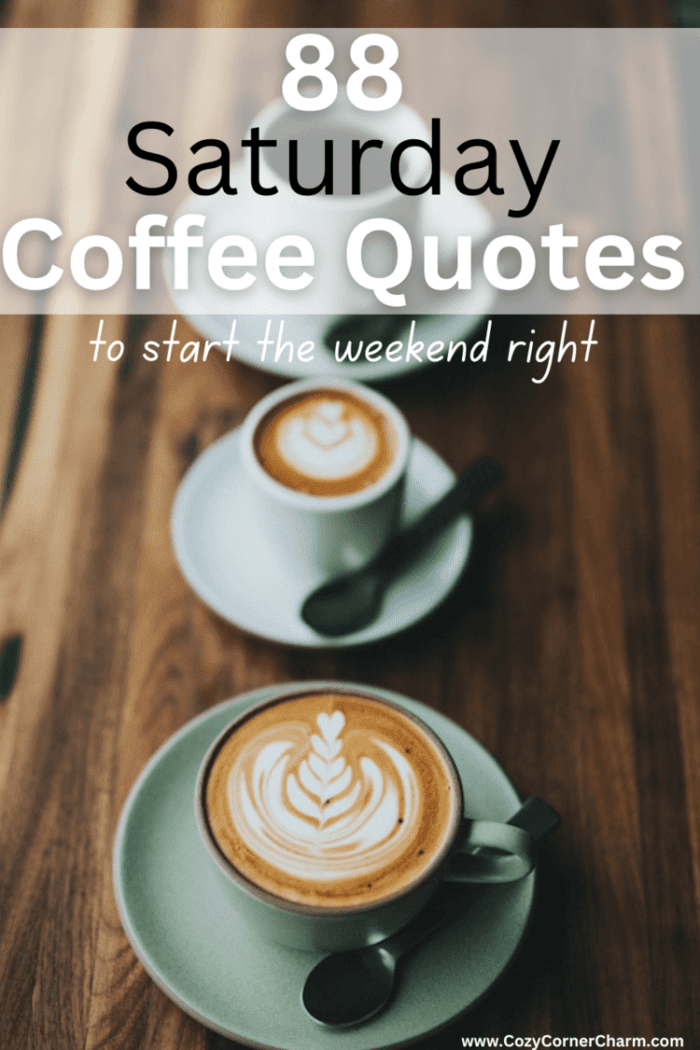 Fuel Your Weekend with 88 Fun Saturday Coffee Quotes