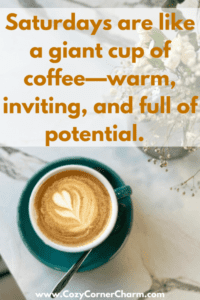 Fuel Your Weekend with 88 Fun Saturday Coffee Quotes