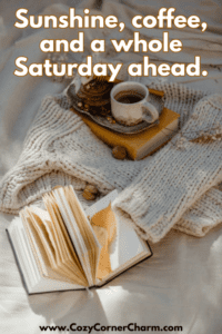 Fuel Your Weekend with 88 Fun Saturday Coffee Quotes