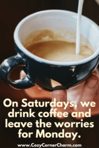 Fuel Your Weekend with 88 Fun Saturday Coffee Quotes