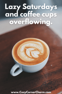 Fuel Your Weekend with 88 Fun Saturday Coffee Quotes