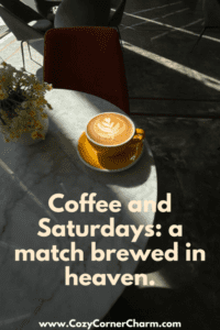 Fuel Your Weekend with 88 Fun Saturday Coffee Quotes