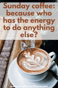 107 Sunday Morning Coffee Quotes to Kickstart a Cozy Day - Cozy Corner ...
