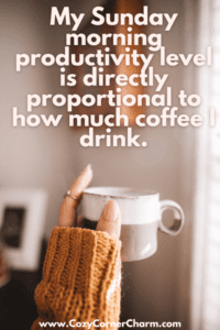 107 Sunday Morning Coffee Quotes to Kickstart a Cozy Day - Cozy Corner ...