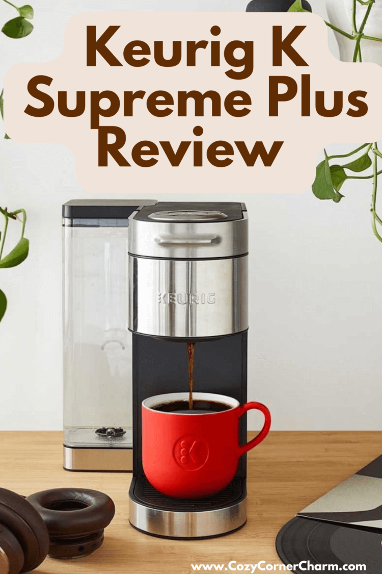 Keurig K Supreme Plus Review: Is It Worth the Upgrade?