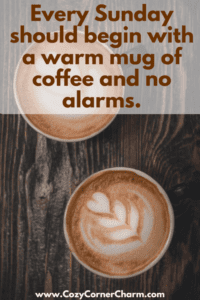 107 Sunday Morning Coffee Quotes to Kickstart a Cozy Day - Cozy Corner ...