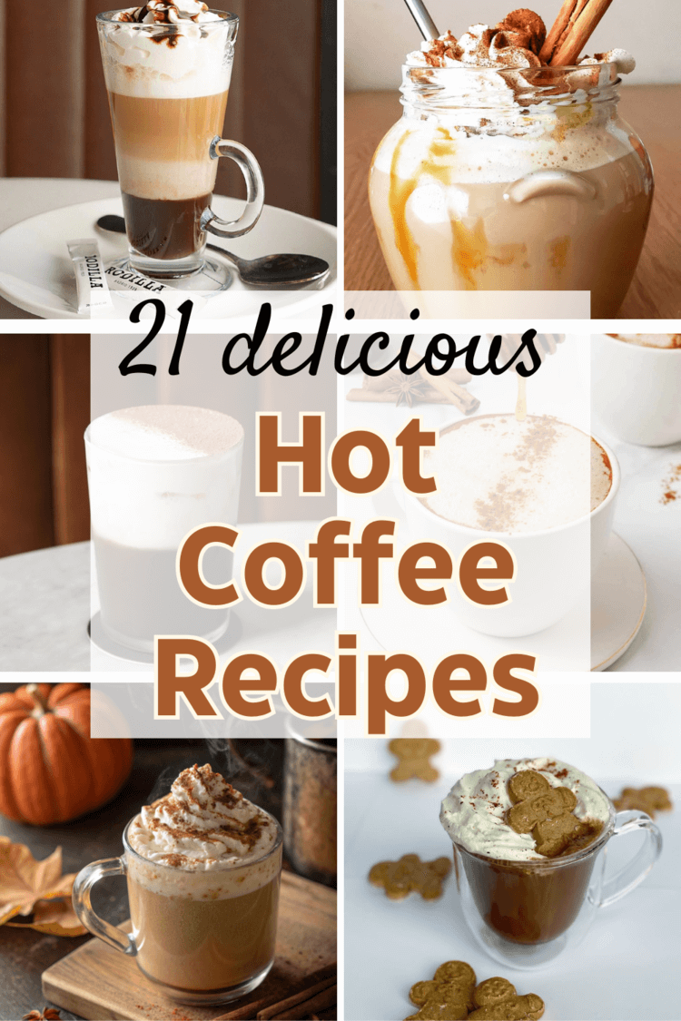 21 Hot Coffee Recipes That’ll Make Your Mornings So Much Better