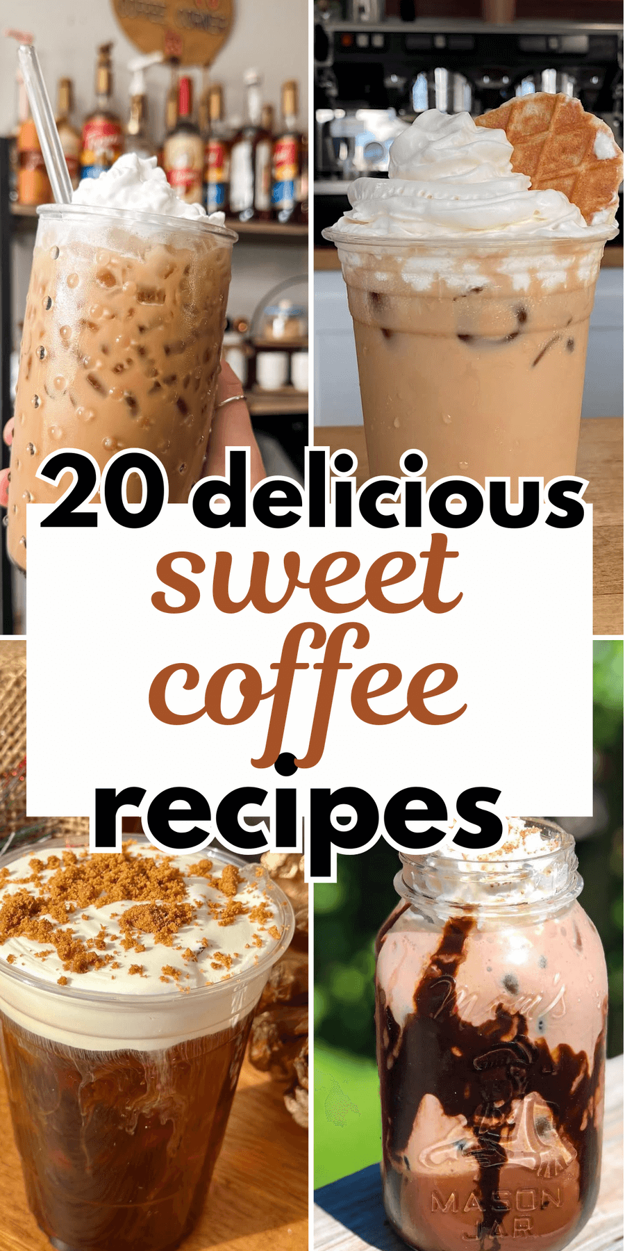 20 Sweet Coffee Recipes That Taste Like Dessert in a Cup