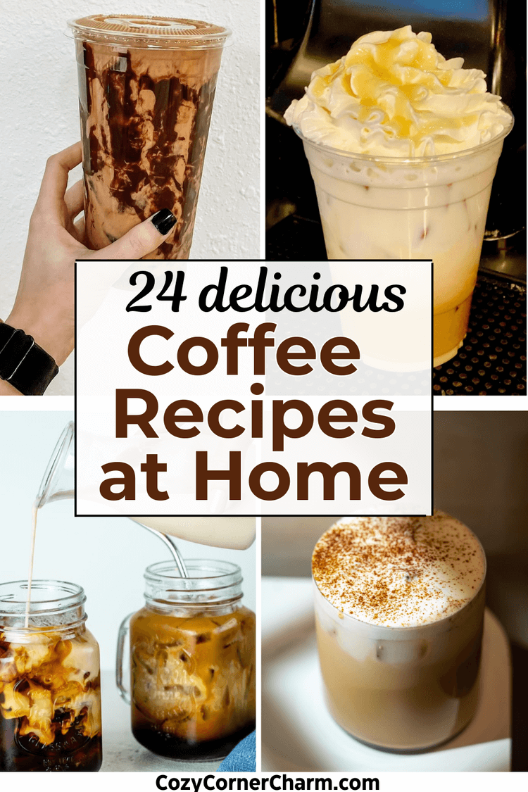 24 Coffee Recipes At Home That Taste Better Than Café Drinks